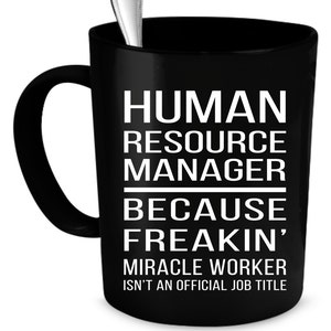 Human Resource Manager Mug 11 Oz. Human Resources Gift. Coworker Gift ...