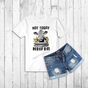 Not Today Heifer Clipart, PNG, Instant Download for Sublimation ...