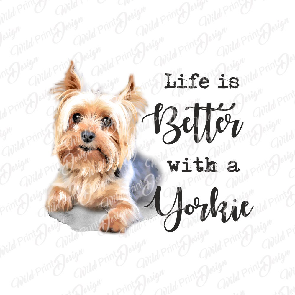Life is Better With a Yorkie Clipart, Yorkshire Terrier PNG, Yorkie ...