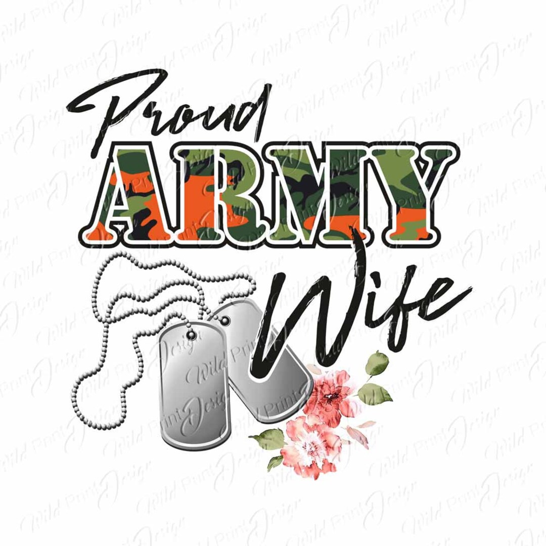 Proud Army Wife Clipart, PNG Files, Sublimation Design Graphics ...
