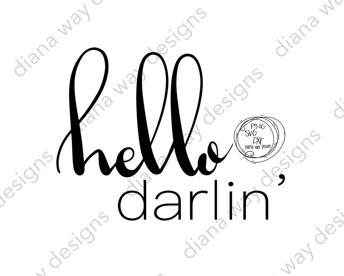 Hello Darlin' SVG/PNG/DXF Cut Files Hand Lettered Svg - Etsy