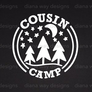 Cousin Camp- Spending Time With Cousinsis the Ultimate Camp- SVG/PNG ...