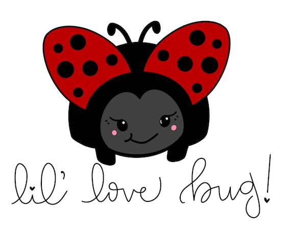 Lil' Love Bug Instant PNG Ladybug Fun Bugs Quote Cut - Etsy