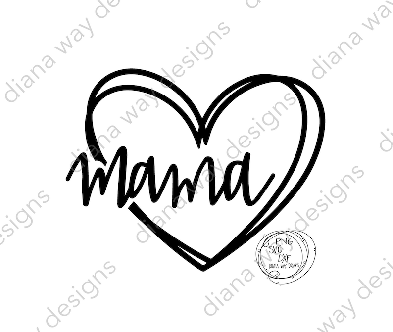 Love My Mama Heart- SVG/PNG/DXF Files, Mother's Day Design, Coffee Mug ...