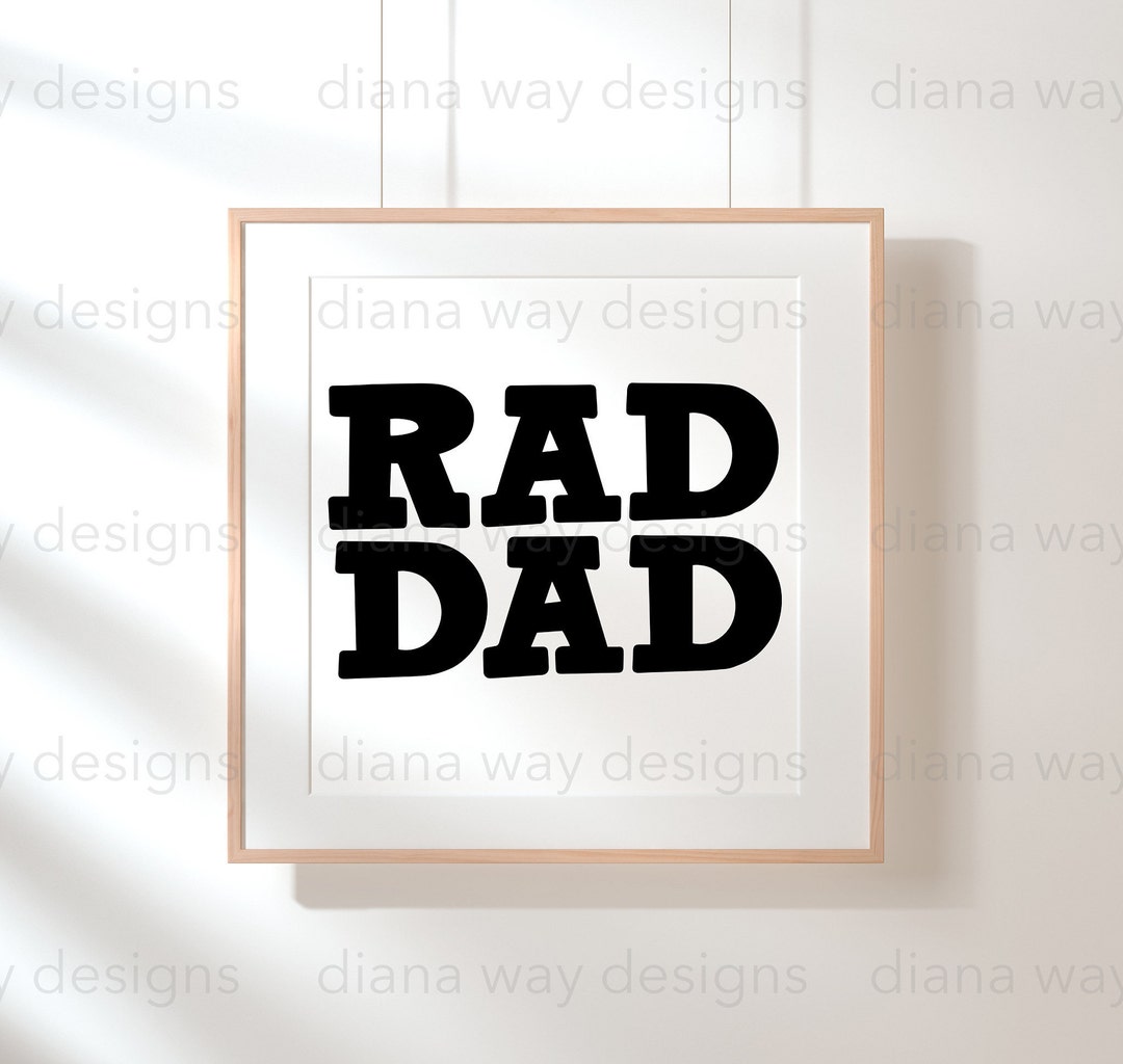 Rad Dad-svg/png/dxf Father's Day Svg, Dad Quote, Cut Files, Adult ...