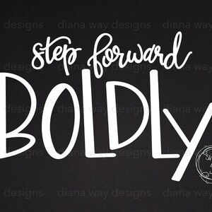 Step Forward Boldly- Inspirational Quote, Hand Lettered Design, SVG/DXF ...