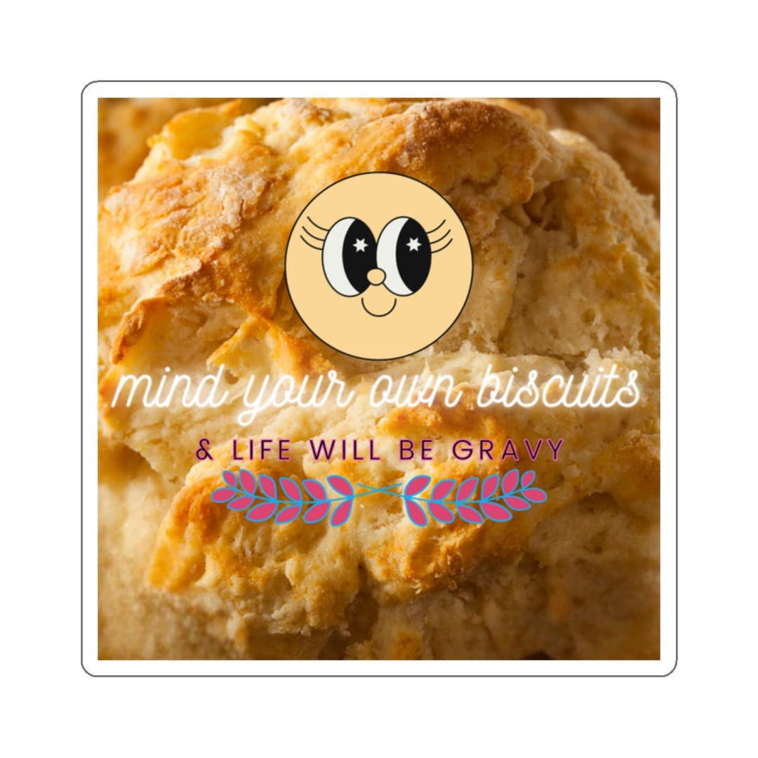 Kacey Musgraves Biscuits Sticker mind Your Own Biscuits, Perfect to ...