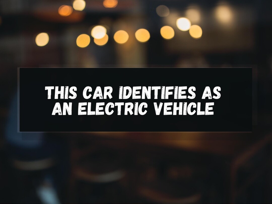 Gas Car Identifies as Electric Car Bumper Stickers, Funny Life Hack ...