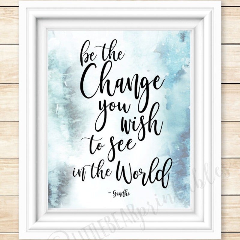 Be the Change You Wish to See in the World - Etsy
