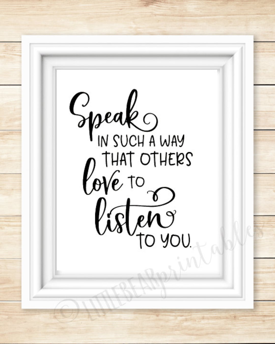 Speak in Such a Way That Others Love to Listen to You Printable ...