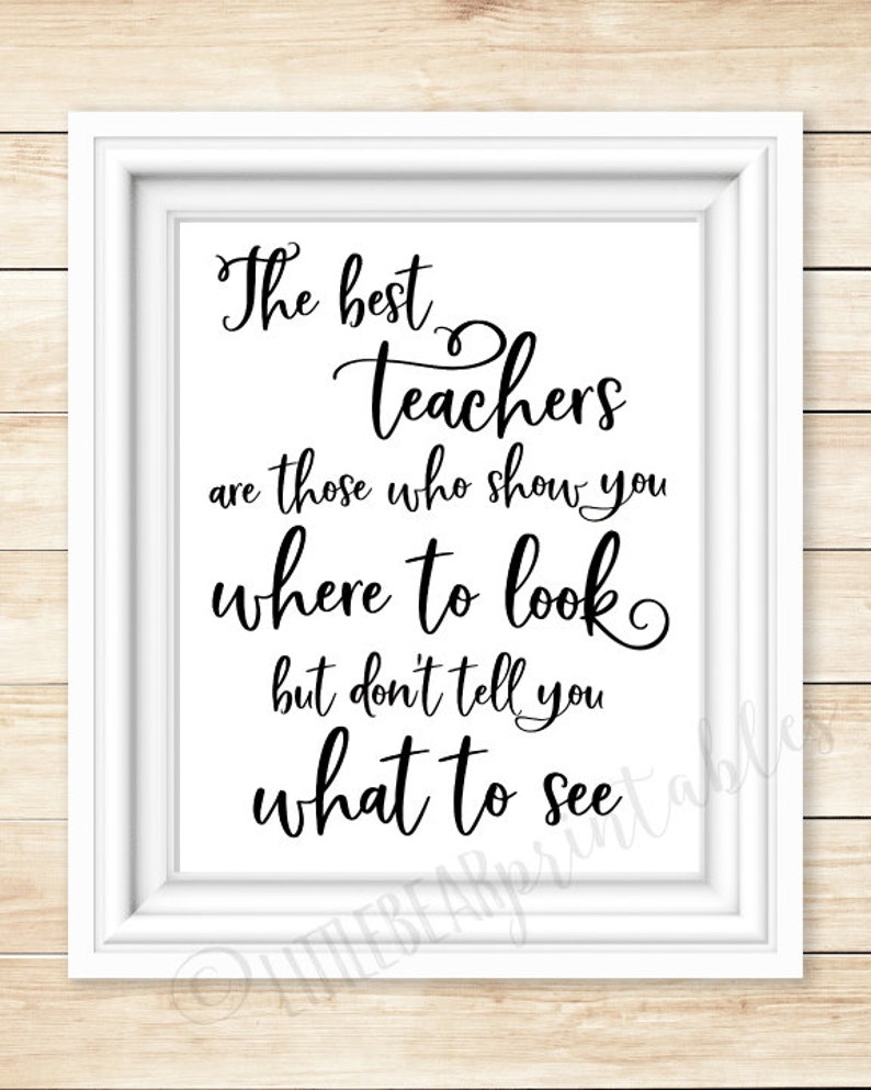 The Best Teachers Are Those Who Show You Where to Look - Etsy UK
