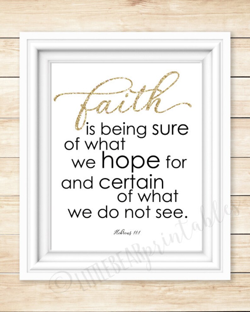 Faith is being sure of what we hope for and certain of what we | Etsy