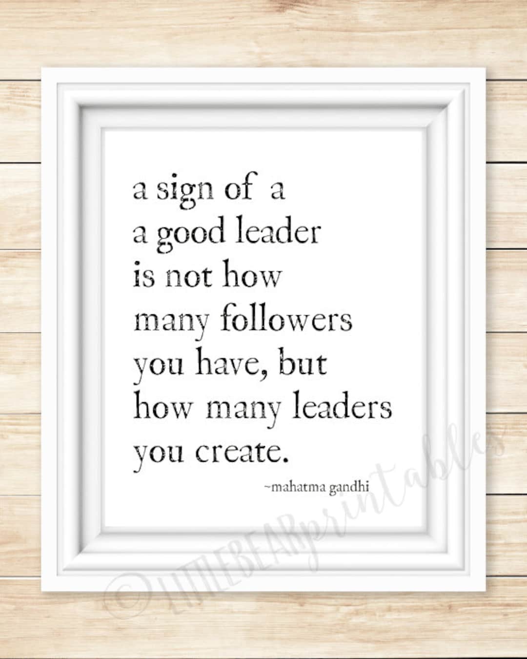 Leadership Quote, Wall Art Printable, a Sign of a Good Leader...how ...