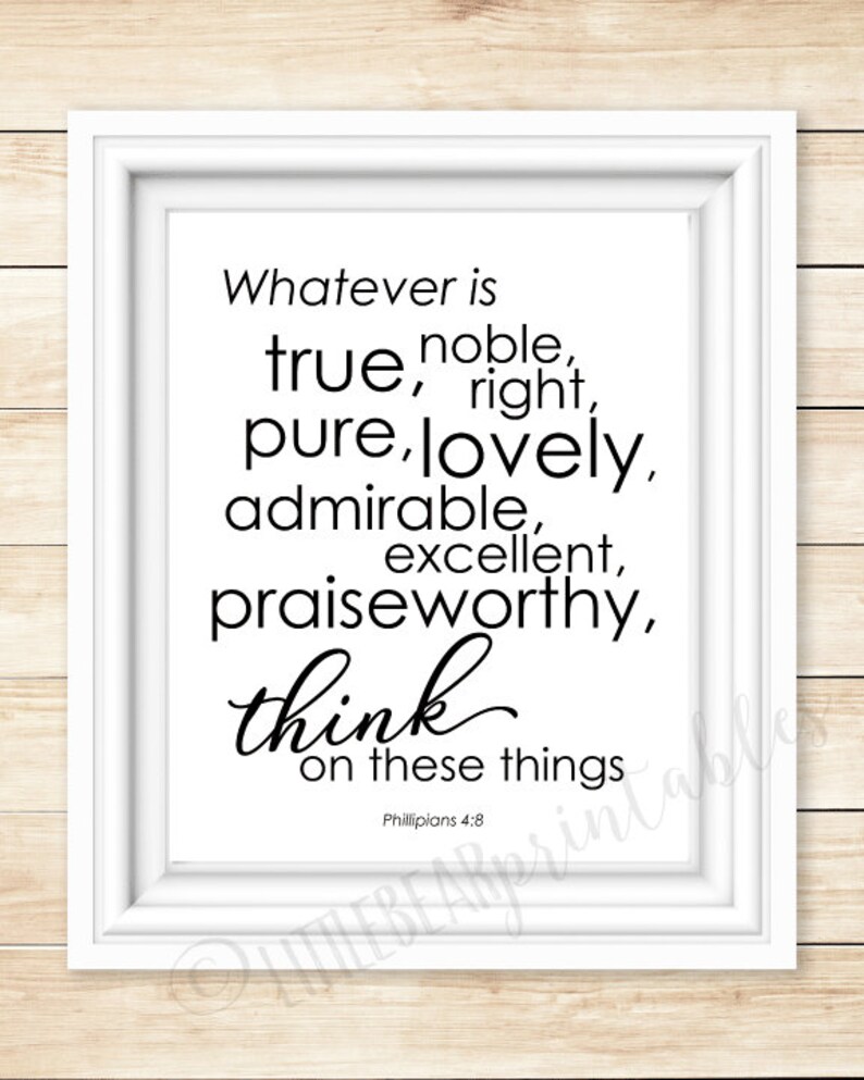 Philippians 4:8 whatever is true noble right...think about | Etsy
