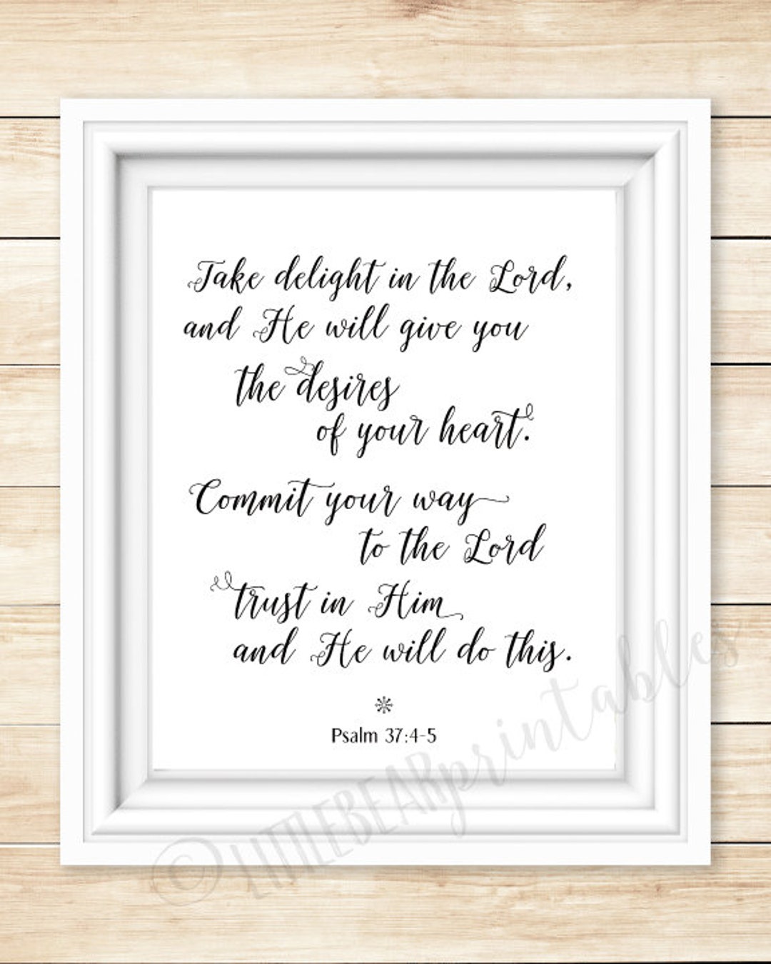 Printable Psalm 37:4-5, Take Delight in the Lord and He Will Give You ...