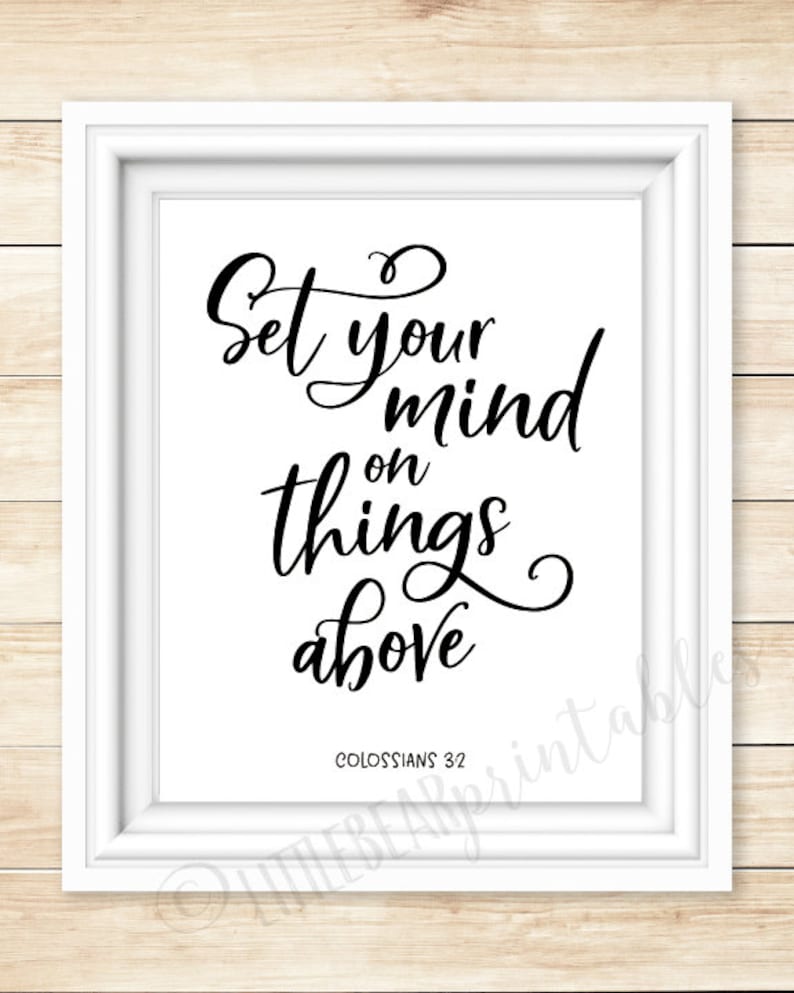Colossians 3:2, Set Your Mind on Things Above, Bible Verse Printable ...