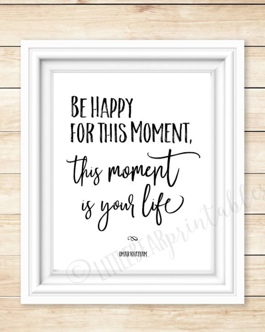 Be Happy for This Moment This Moment is Your Life Printable - Etsy
