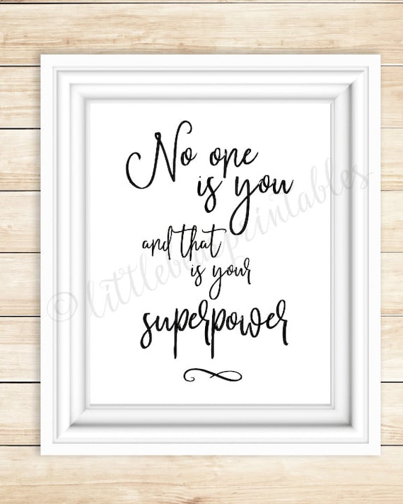 Superpower wall art printable No one is you and that is your | Etsy