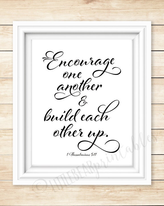 Encourage One Another and Build Each Other Up, I Thess 5:11, Printable ...
