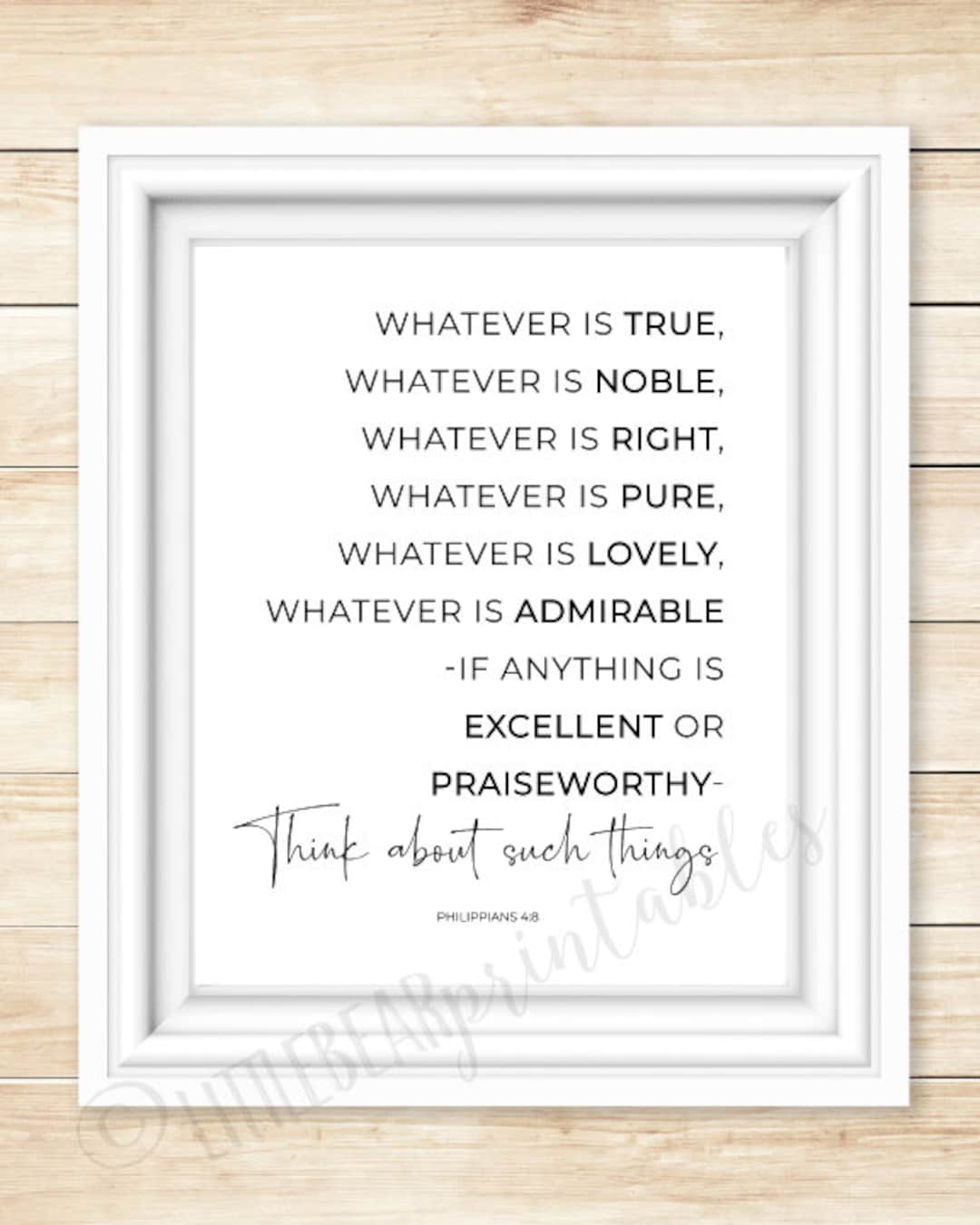 Philippians 4:8, Whatever is True, Noble, Right...think About Such ...