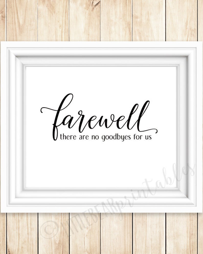 Farewell, There Are No Goodbyes for Us. Wherever You Are, Quote Wall ...