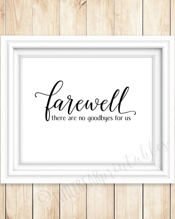 Farewell, There Are No Goodbyes for Us. Wherever You Are, Quote Wall ...