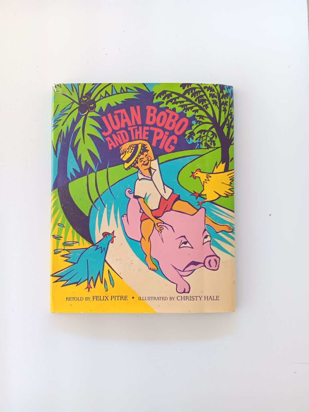 Juan Bobo and the Pig 1993 Puerto Rico Folk Hero Tale Hardcover Dutton ...