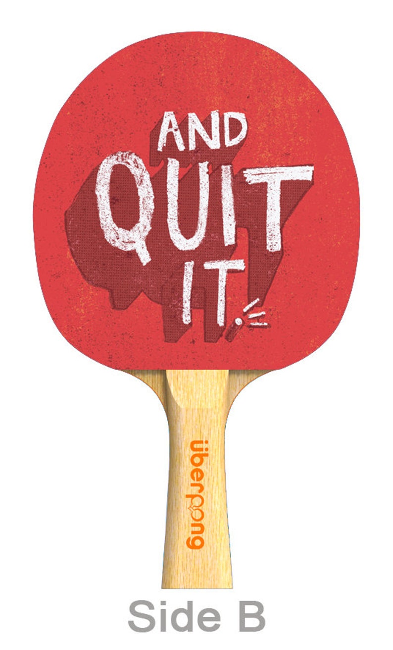 Designer Hit It and Quit It Ping Pong Paddle Table Tennis - Etsy