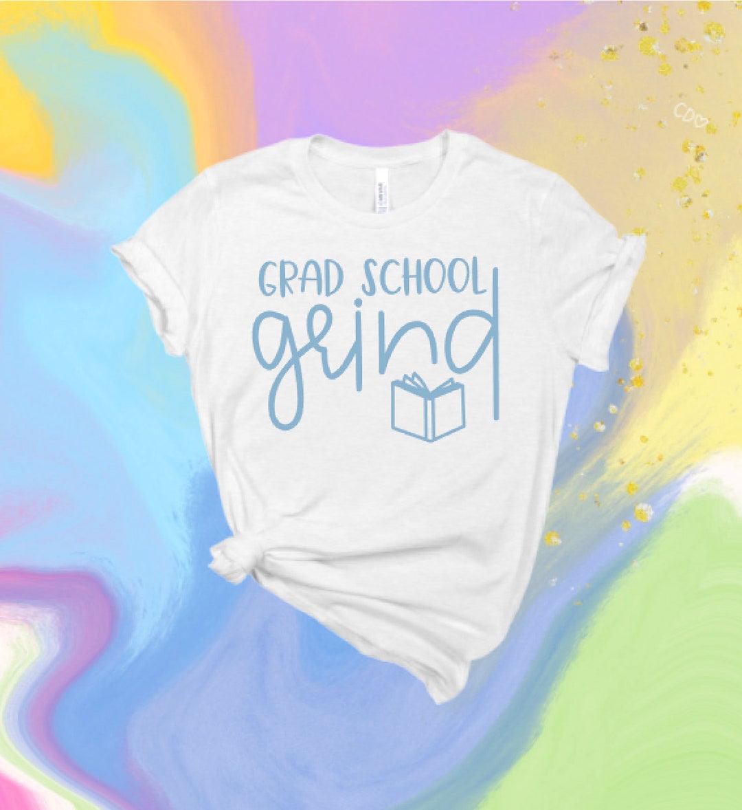 Grad School Grind Tee PNG, SVG, Digital Download, Teacher Gift, Masters ...
