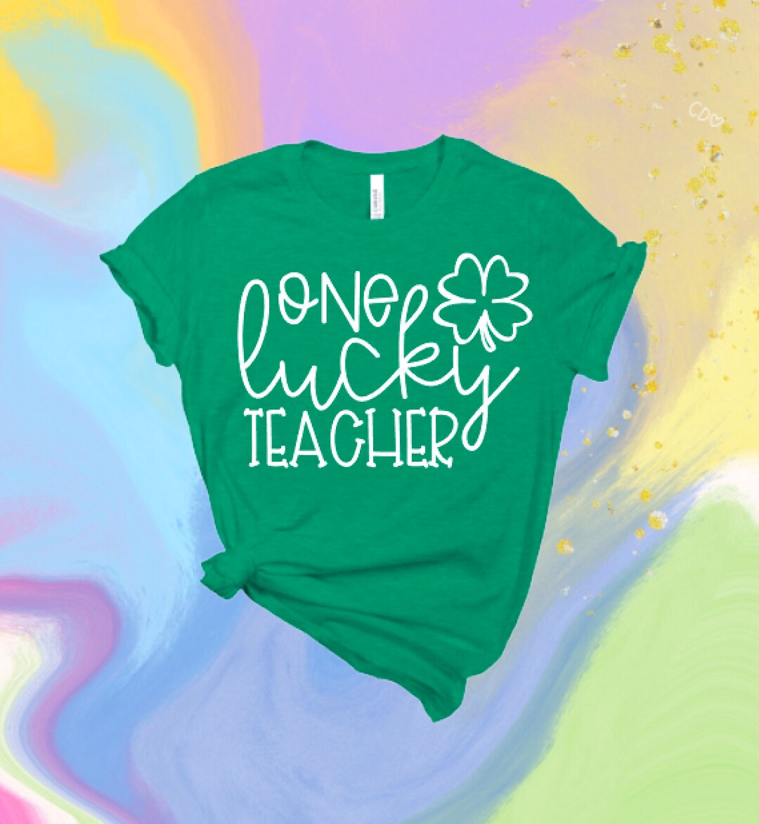 One Lucky Teacher St. Patrick's Day Teacher Tee PNG, SVG, Digital ...