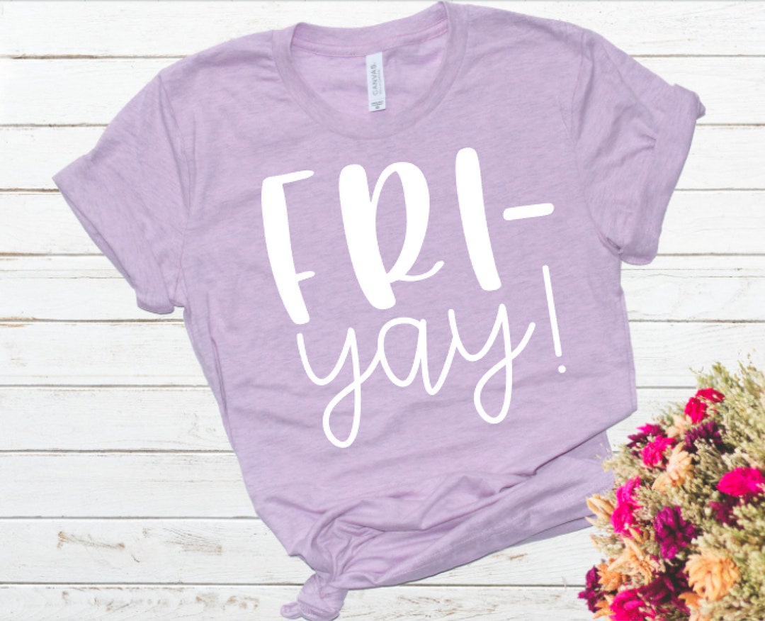 Happy Friday Friyay Tee PNG, SVG, Digital Download, Teacher Gift ...