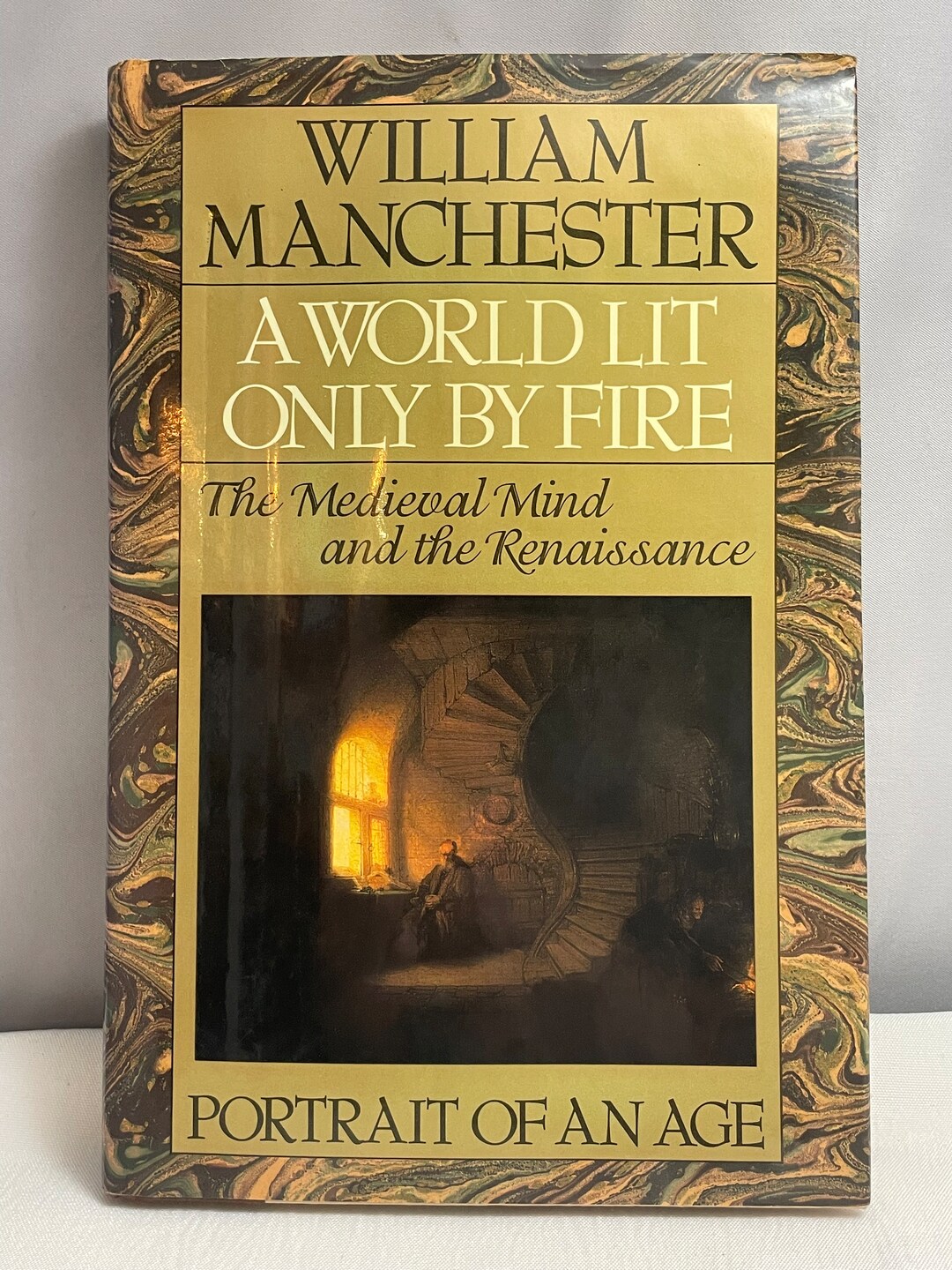 A World Lit Only by Fire, the Medieval Mind and the Renaissance ...