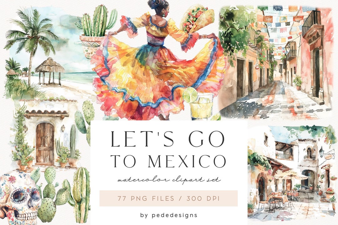 Let's Go to Mexico, Watercolor Summer Clipart, Travel, Mexican ...