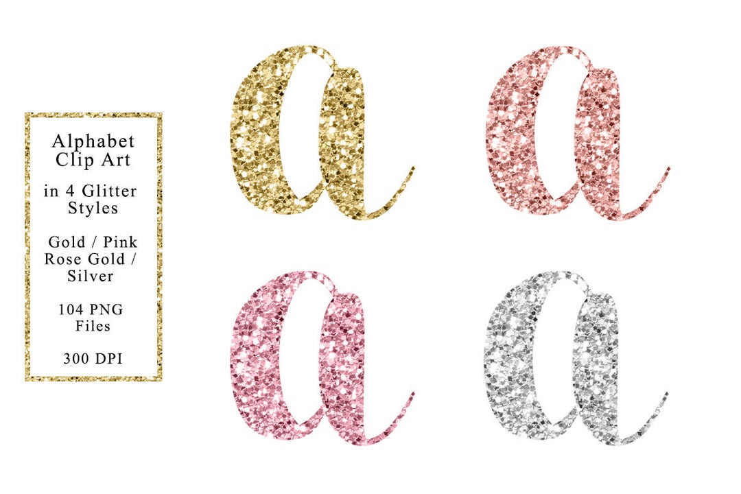 Sparkle Alphabet Clip Art, 4 Colors, Gold, Rose Gold, Silver, Pink ...