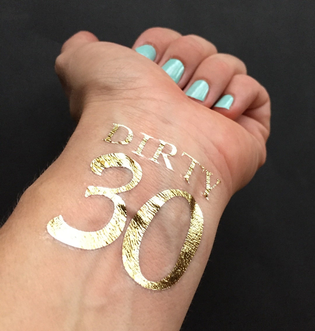 30th Birthday Tattoo, 30th Birthday Favor, Gold Flash Tattoo, Dirty 30 ...