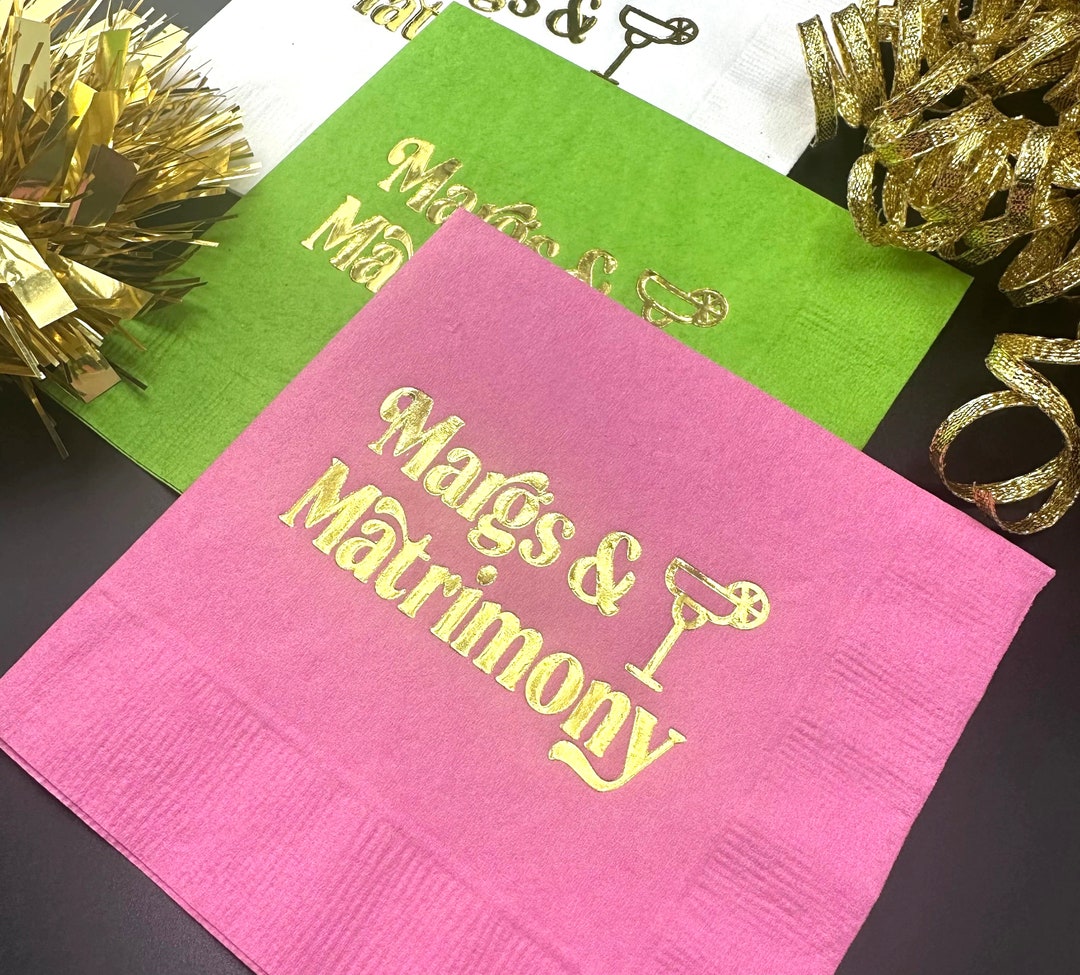 Margs and Matrimony Cocktail Napkins — Foil Stamped Bachelorette Party ...