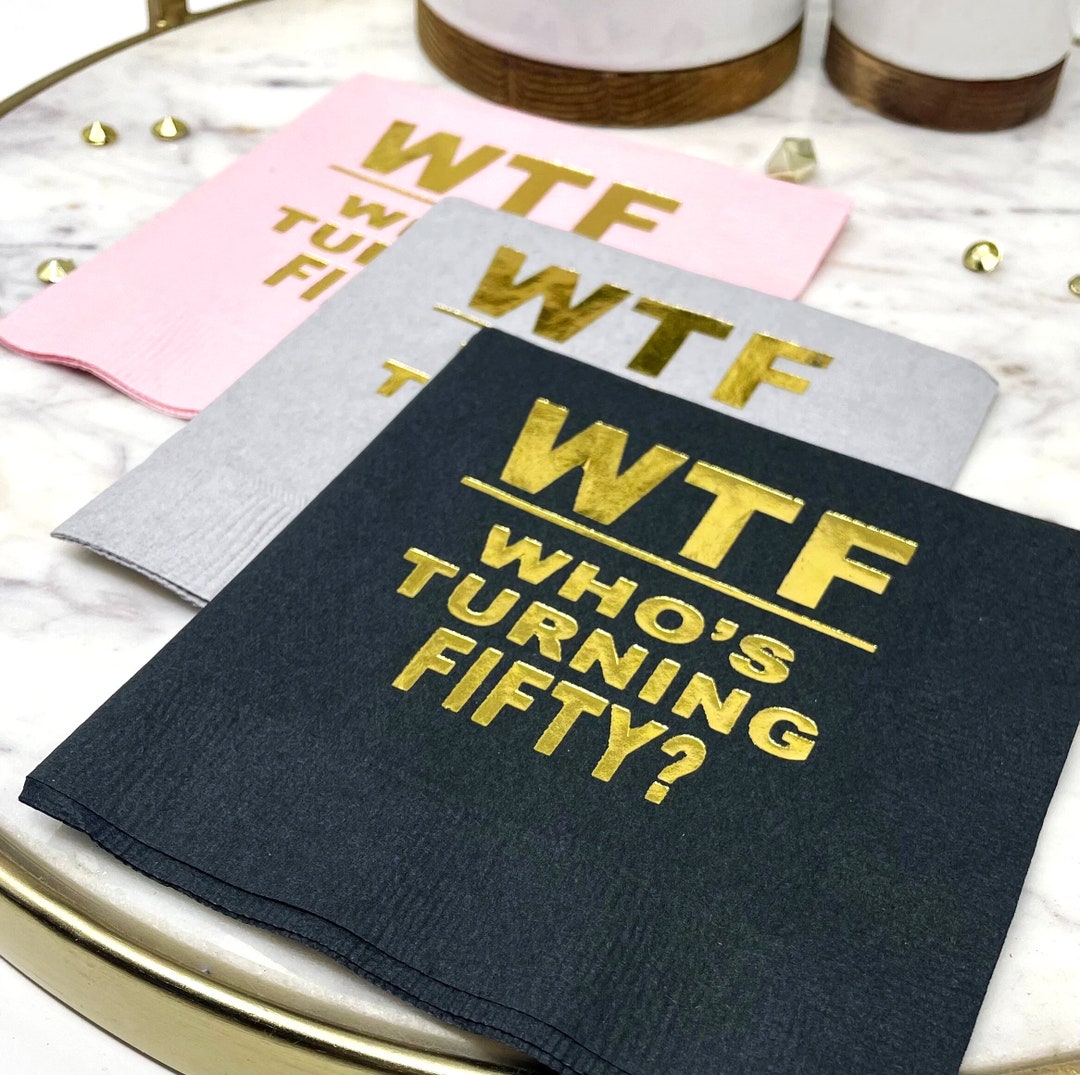 50th Birthday Decoration - WTF Who's Turning Fifty Cocktail Napkins ...