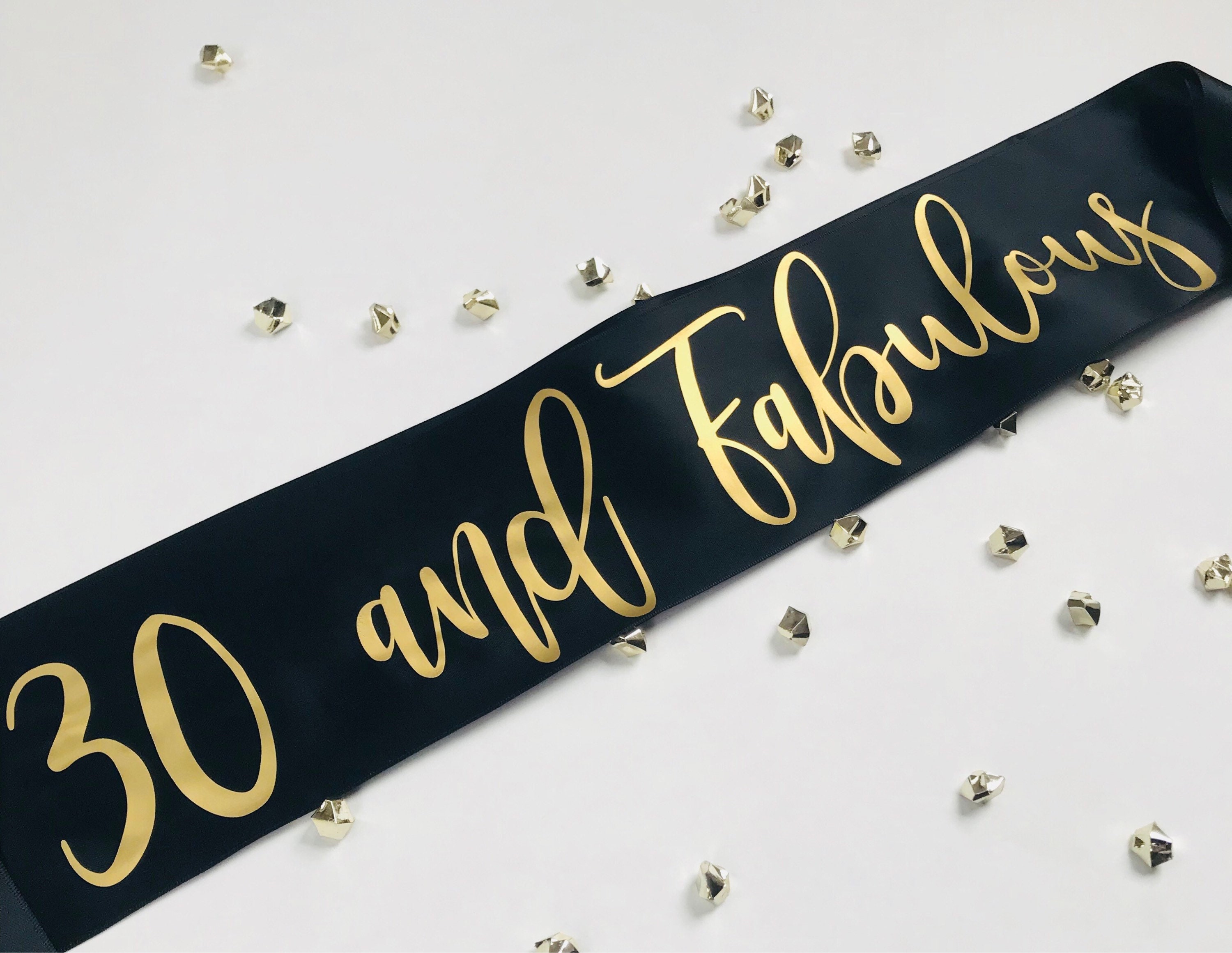 30 and Fabulous Sash 30th Birthday Sash Thirtieth Birthday - Etsy