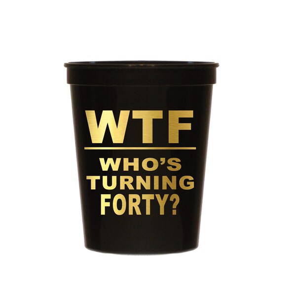Wtf Who's Turning Forty Cup - Etsy