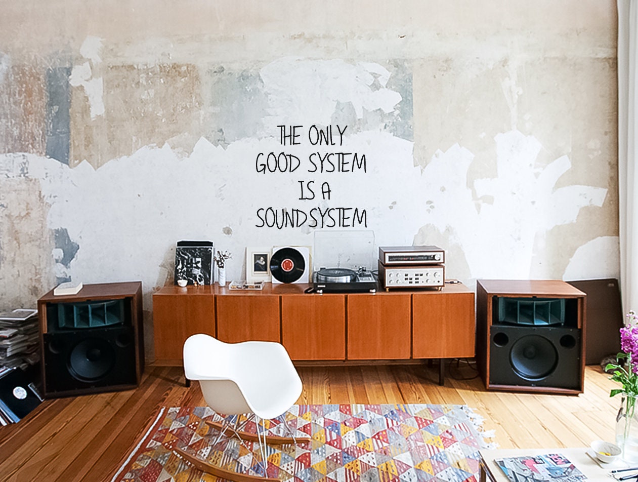 Wall decal quote The Only Good System Is a Sound System | Etsy