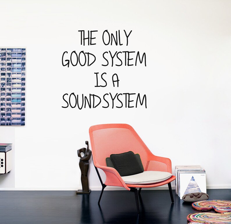Wall decal quote The Only Good System Is a Sound System | Etsy