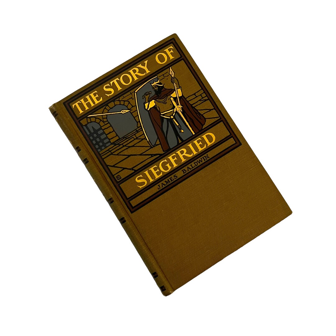 The Story of Siegfried by James Baldwin 1909 Illustrated Antiquarian ...