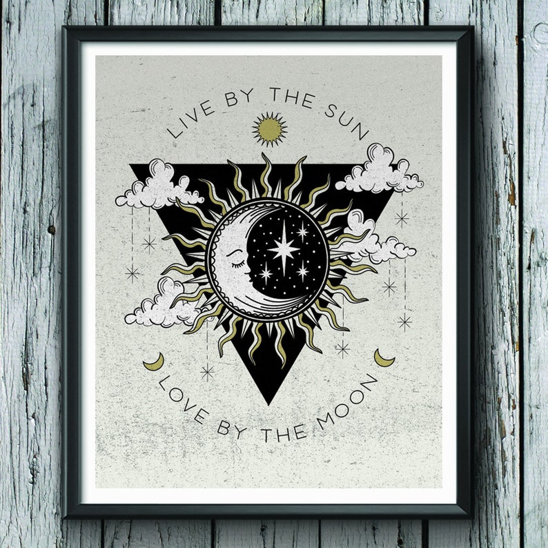 Sun & Moon Love Art Print, Live by the Sun Love by the Moon, Home and ...