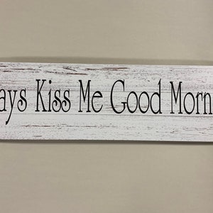 Always Kiss Me Good Morning Sign - Etsy