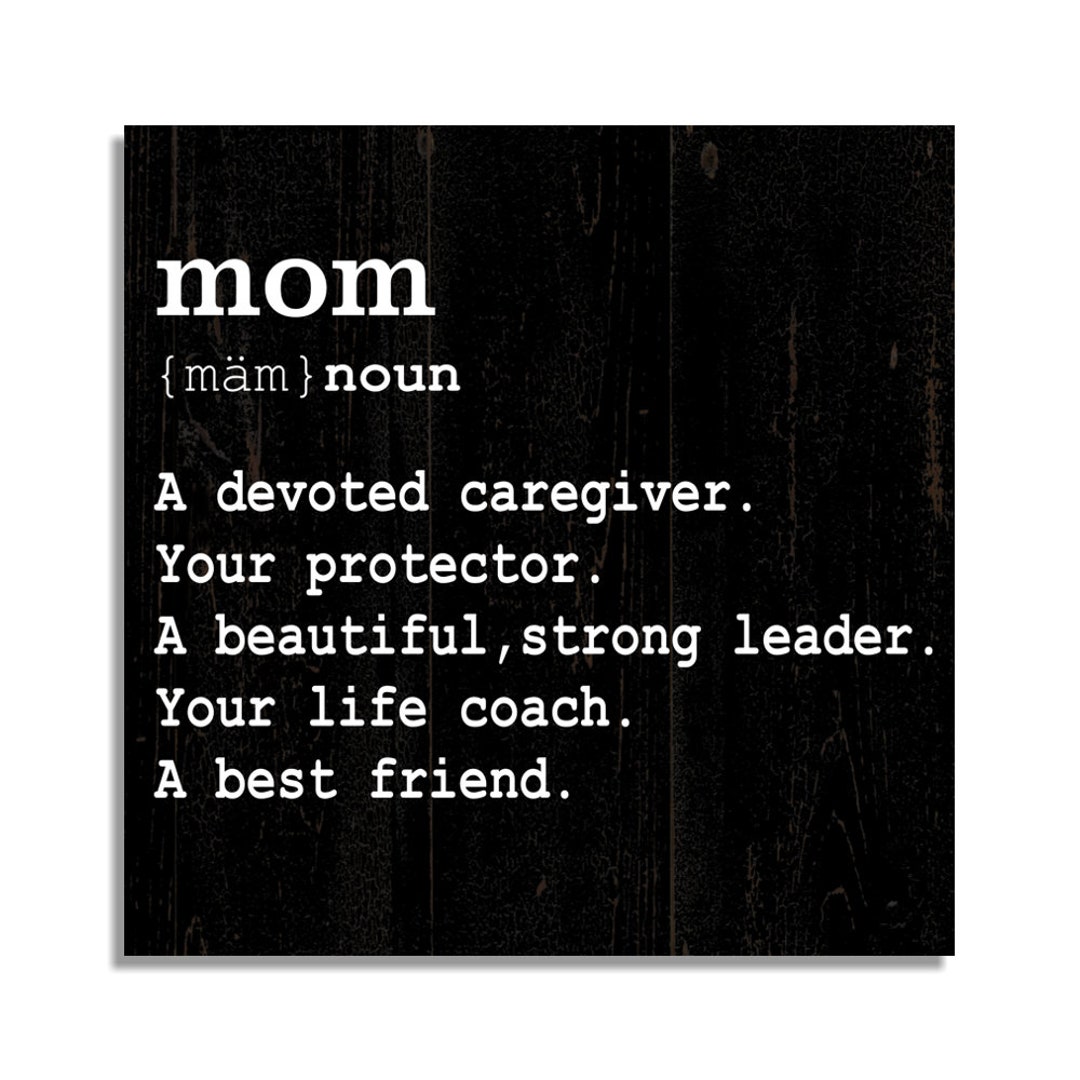 Mom Sign- Mom Quote Sign- Mother Definition Sign - Etsy