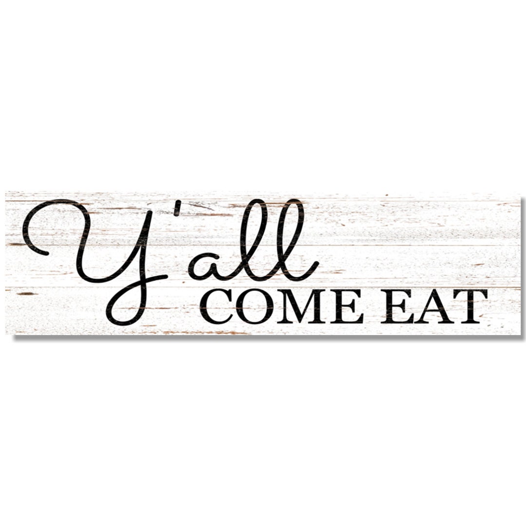 Y'all Come Eat Sign | Southern Sign | Farmhouse Rustic Wall Art - Etsy