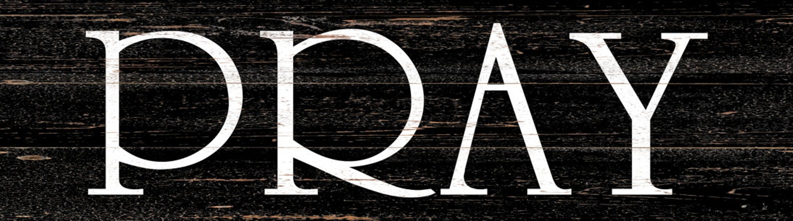 Pray Wall Sign Pray Sign Black Wall Sign - Etsy