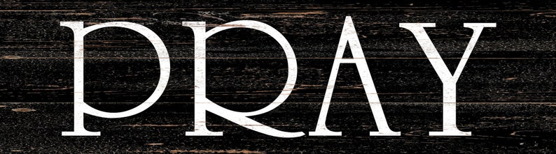 Pray Wall Sign Pray Sign Black Wall Sign - Etsy