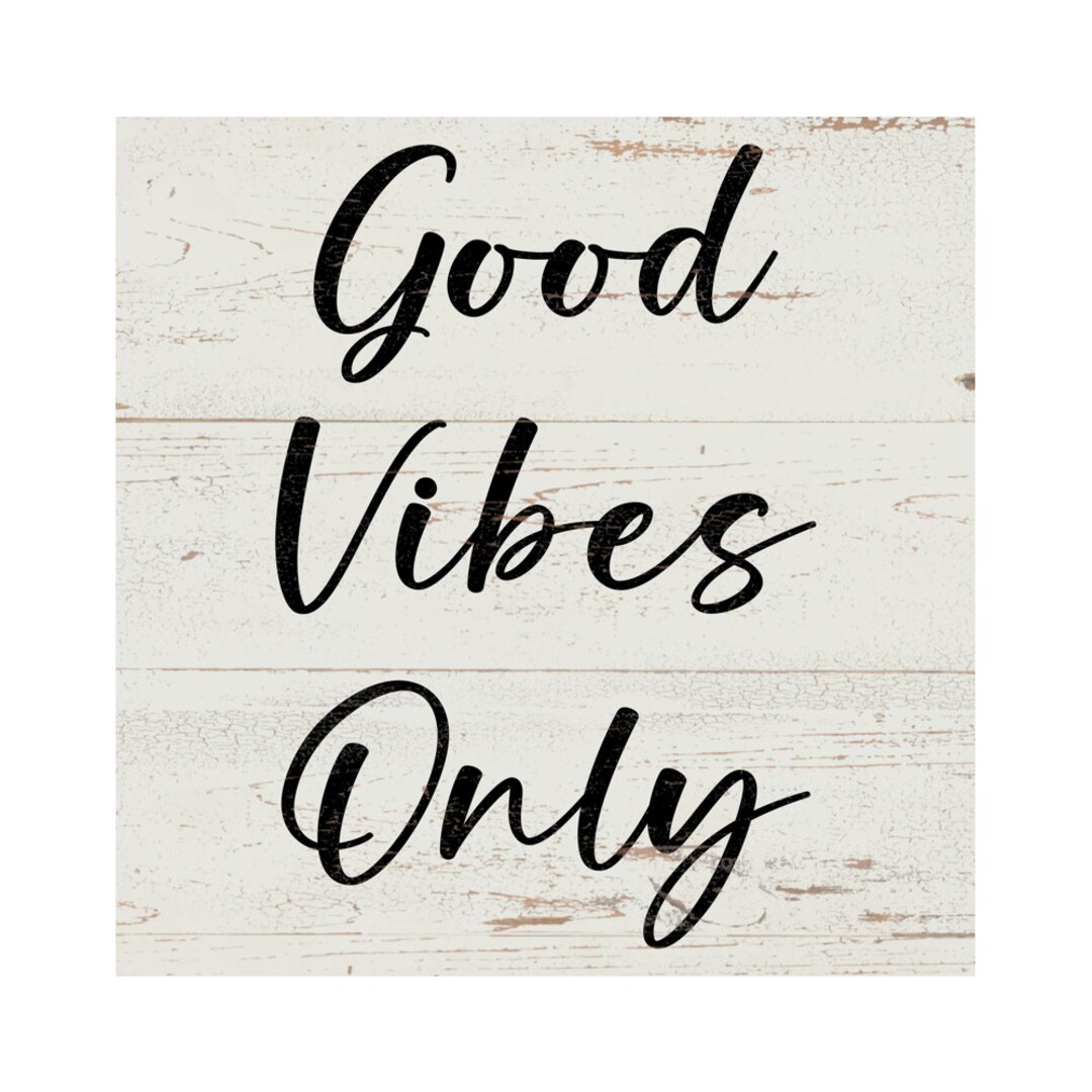 Good Vibes Only Sign- Good Energy Wall Sign - Etsy