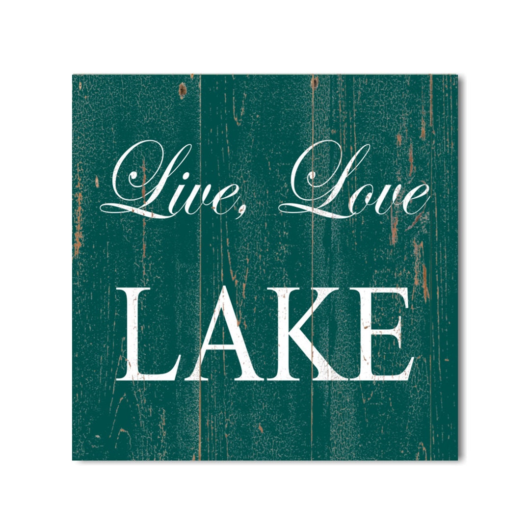 Live Love Lake Sign- Lakefront Home Decor - Etsy